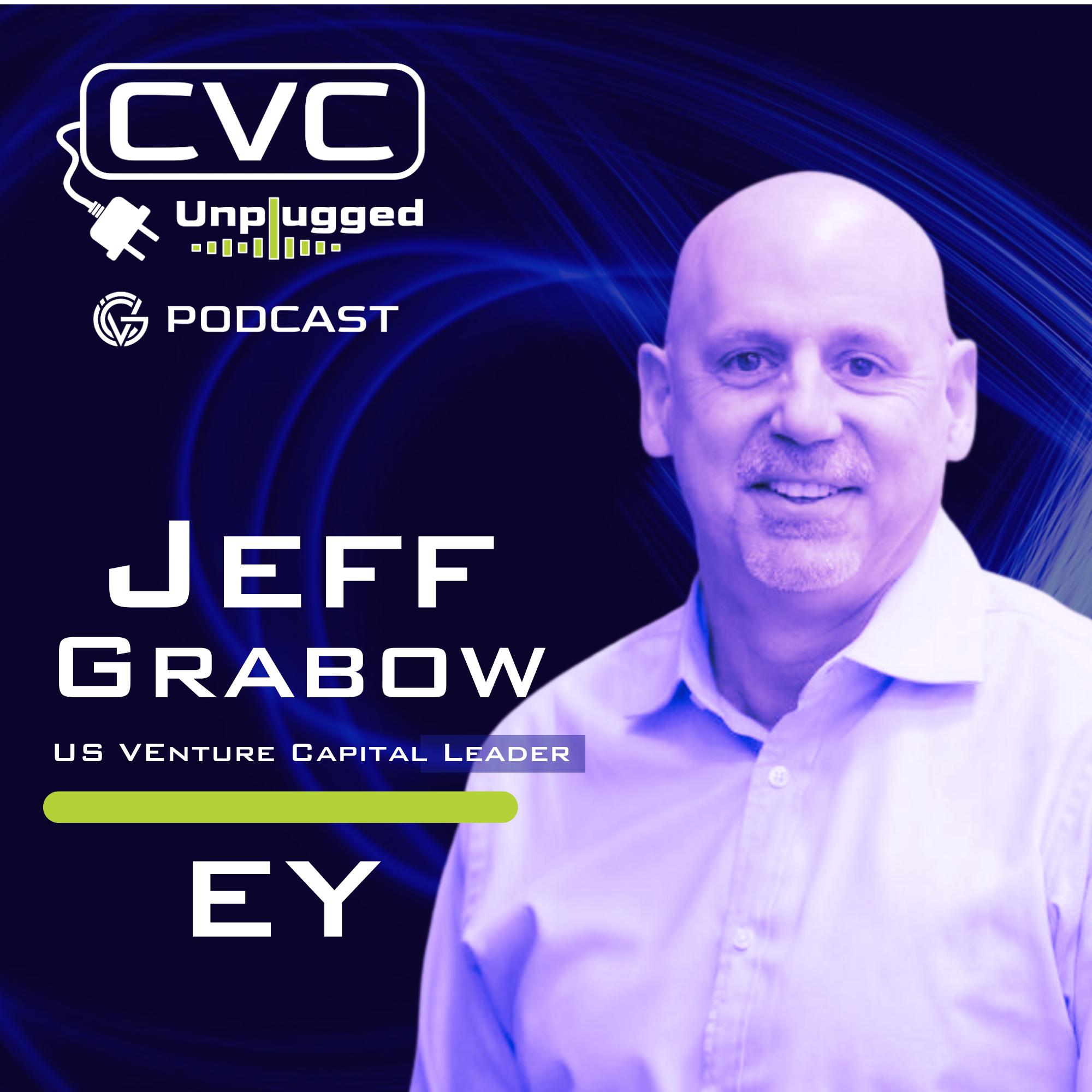 Jeffrey Grabow: EY - CVC Unplugged